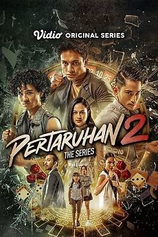 ‎Pertaruhan The Series 2 (2023) directed by Sidharta Tata, Fajar Martha ...