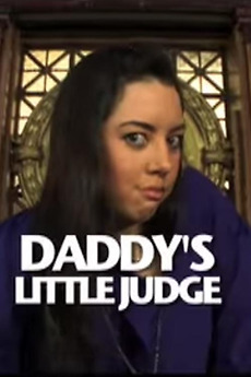 ‎Daddy's Little Judge (2008) directed by Thomas Edward Seymour • Reviews, film + cast • Letterboxd