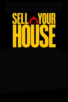 ‎Sell Your House directed by Eric Foss, Brandon Pickering • Film + cast ...