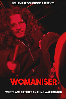 ‎The Womaniser (2023) directed by Rhys Walkington • Reviews, film ...