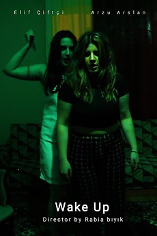 ‎Wake up (2023) directed by Rabia Bıyık • Reviews, film + cast • Letterboxd