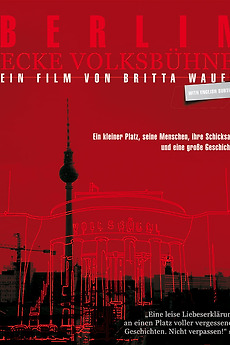 ‎Berlin Ecke Volksbühne • Film + cast • Letterboxd