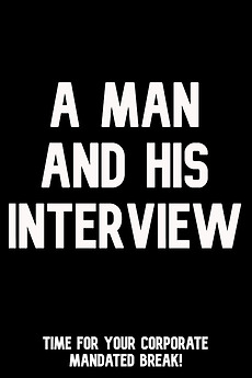 ‎A Man and His Interview (2024) directed by Luke Lundy • Reviews, film ...
