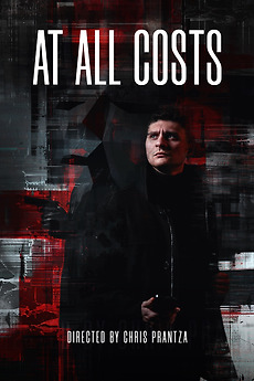 ‎At All Costs (2024) directed by Chris Prantza • Film + cast • Letterboxd