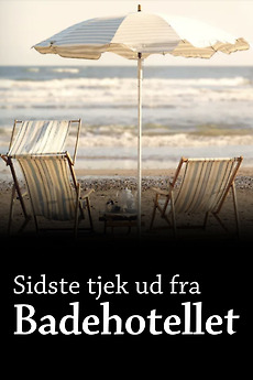‎Sidste tjek ud fra Badehotellet (2024) • Film + cast • Letterboxd