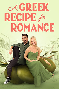 ‎A Greek Recipe for Romance (2024) directed by Colin Theys • Reviews ...