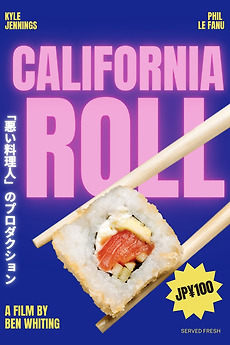 ‎California Roll directed by Ben Whiting • Film + cast • Letterboxd