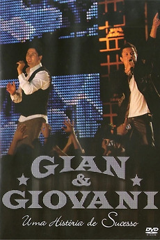 ‎Gian & Giovani - Uma História de Sucesso (2007) • Film + cast • Letterboxd