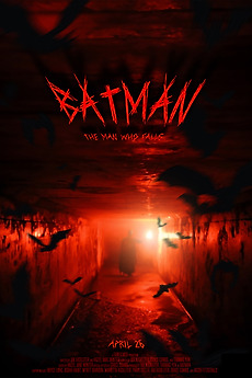 ‎Batman The Man Who Falls (2024) directed by Jak Kickliter, Hazel Jane ...