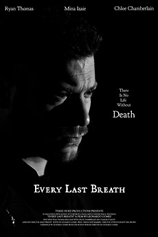 ‎Every Last Breath (2025) directed by Leonardo Gomez • Film + cast ...