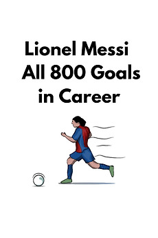 ‎Lionel Messi All 800 Goals in Career • Film + cast • Letterboxd