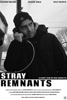 ‎Stray Remnants directed by Eric Duquette • Film + cast • Letterboxd