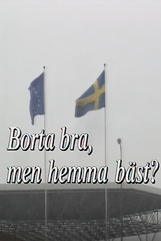 ‎Borta bra, men hemma bäst? (1995) directed by Kåge Jonsson • Film ...