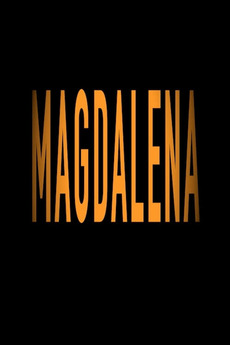 ‎MAGDALENA (2020) directed by Xavier Gonz • Film + cast • Letterboxd