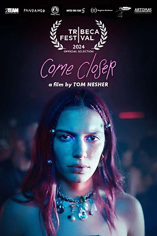 ‎Come Closer (2024) directed by Tom Nesher • Reviews, film + cast ...