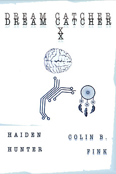 ‎Dream Catcher X (2023) directed by Colin B. Fink • Film + cast ...