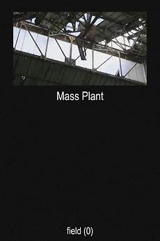 ‎Mass Plant (2024) directed by field (0) • Reviews, film + cast ...