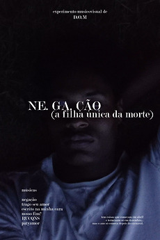 ‎NE. GA. ÇÃO (2024) directed by D.O.M • Film + cast • Letterboxd
