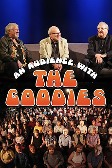 ‎An Audience with The Goodies (2018) • Film + cast • Letterboxd