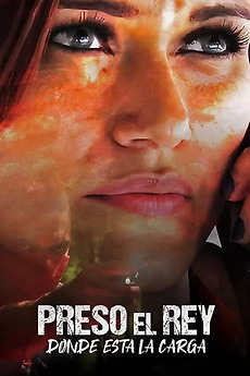 ‎Preso el Rey, Viva el Rey ¿Dónde está la Carga? (2021) directed by ...