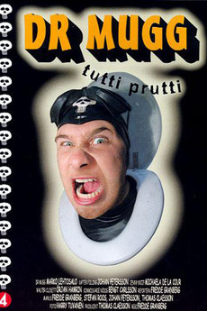 ‎Dr Mugg - Tutti Prutti (2002) directed by Fredde Granberg • Film ...