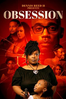 ‎Obsession (2024) directed by Dennis L. Reed II • Reviews, film + cast • Letterboxd