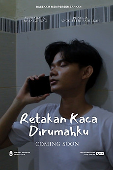 ‎Retakan Kaca Dirumahku (2024) directed by Irfani Zhang • Reviews, film ...
