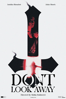 ‎Don't Look Away (2024) directed by Maltin Bullatovci • Film + cast ...