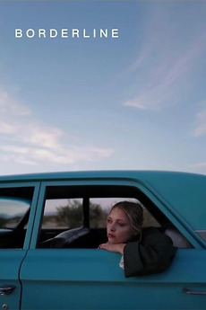 ‎Borderline (2022) directed by Maggie Budzyna • Film + cast • Letterboxd