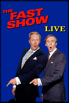 ‎The Fast Show Live (1998) directed by Bob Spiers, Roxana Silbert ...