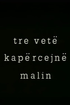 ‎Three People Overpass the Mountain (1981) directed by Besim Sahatçiu ...