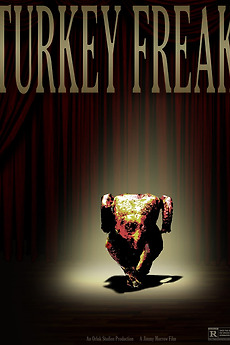 ‎Turkey Freak (2024) directed by Jimmy Morrow • Reviews, film + cast ...