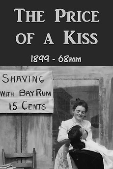 ‎The Price of a Kiss (1899) directed by Frederick S. Armitage • Reviews ...