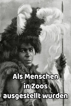 ‎Secrets of The Human Zoos (2024) • Film + cast • Letterboxd