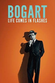 ‎Bogart: Life Comes in Flashes (2024) directed by Kathryn Ferguson • Reviews, film + cast ...