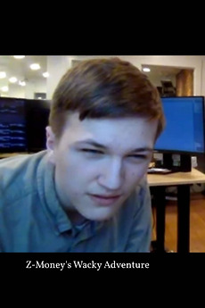 ‎Z-Money's Whacky Adventure • Film + cast • Letterboxd