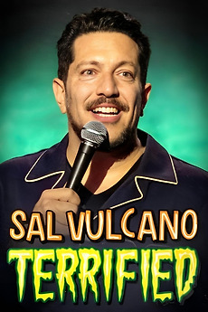 ‎Sal Vulcano: Terrified (2024) directed by Eric Abrams • Reviews, film ...