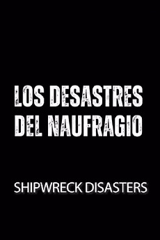 ‎Shipwreck Disasters (2024) directed by Hernán Velit • Film + cast ...