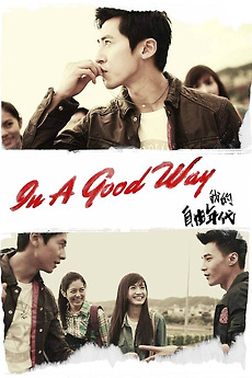 ‎In a Good Way (2013) • Reviews, film + cast • Letterboxd