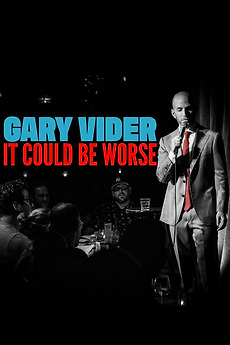 ‎Gary Vider: It Could Be Worse (2024) directed by James Webb • Reviews ...