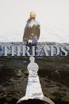‎Threads (2020) directed by Oscar W. Fitchett • Film + cast • Letterboxd