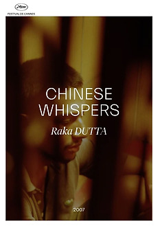 ‎Chinese Whispers (2007) directed by Raka Dutta • Film + cast • Letterboxd