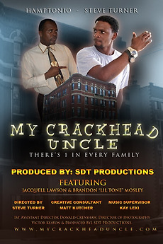 ‎My Crackhead Uncle (2011) directed by Steve Turner • Reviews, film ...