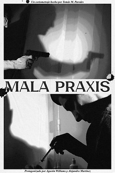 ‎Mala-Praxis (2024) directed by Tomás M. Paredes • Reviews, film + cast ...