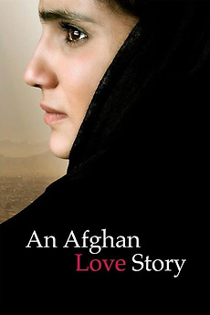 ‎An Afghan Love Story (2013) directed by Barmak Akram • Reviews, film ...