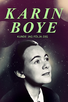 ‎Karin Boye: Kunde jag följa dig (2024) directed by Charlotte Landelius • Reviews, film + cast ...