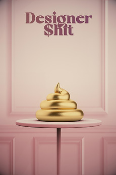 ‎Designer Shit • Film + cast • Letterboxd