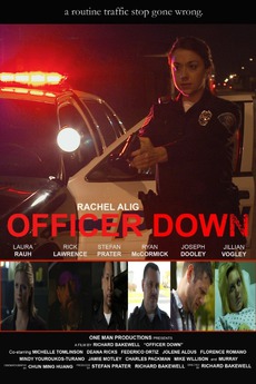 ‎Officer Down (2013) directed by Richard Bakewell • Film + cast ...