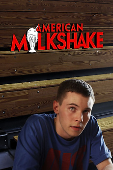 ‎American Milkshake (2013) directed by David Andalman • Reviews, film ...