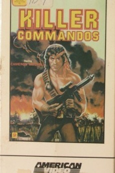 ‎Killer Commandos (1988) directed by Ewing Miles Brown • Reviews, film ...